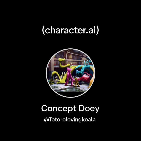 Chat with Concept Doey | character.ai | Personalized AI for every ...