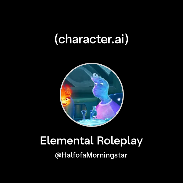 Chat with Elemental Roleplay | character.ai | Personalized AI for every ...