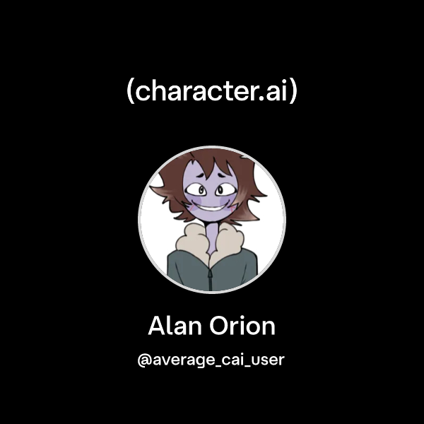 Chat with Alan Orion | character.ai | AI Chat, Reimagined–Your Words ...