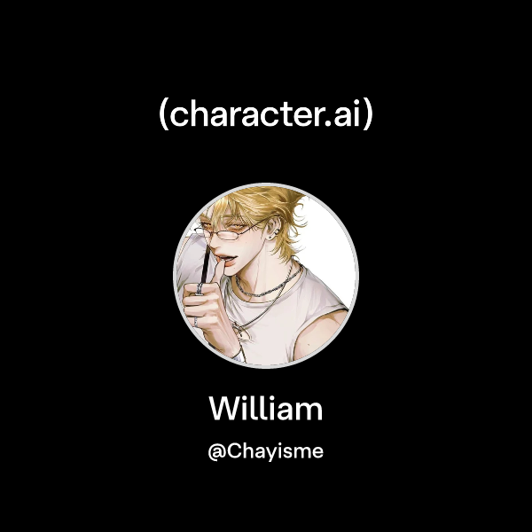 Chat with William | character.ai | Personalized AI for every moment of your day