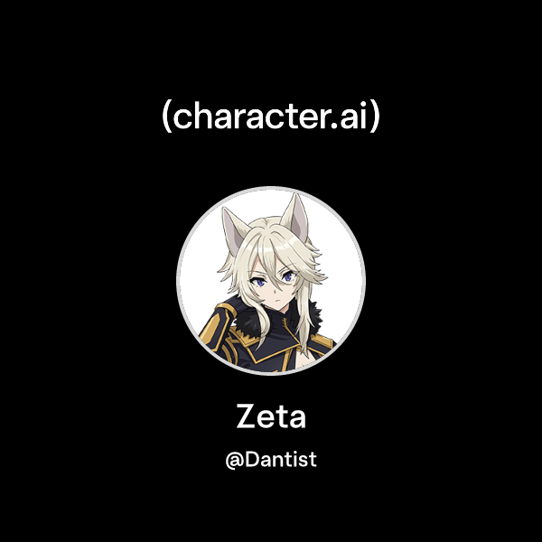 Chat with Zeta | character.ai | Personalized AI for every moment of ...