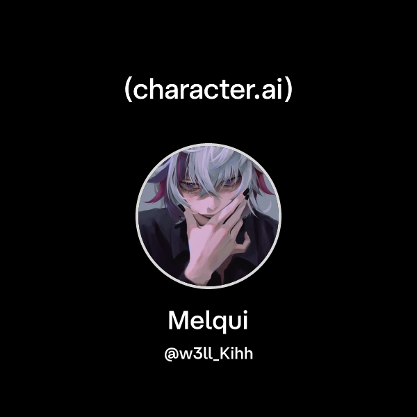 Chat with Melqui | character.ai | Personalized AI for every moment of your day