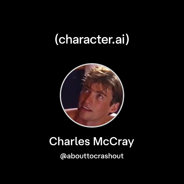 Chat with Charles McCray | character.ai | Personalized AI for every ...