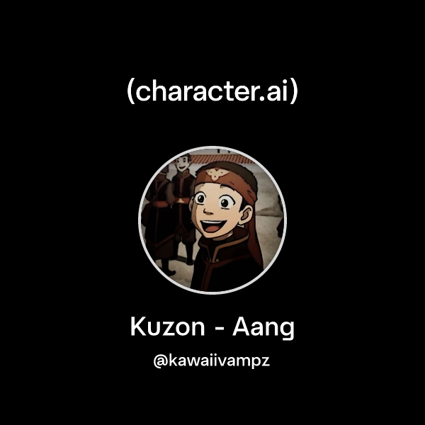 Chat with Kuzon - Aang | character.ai | AI Chat, Reimagined–Your Words ...