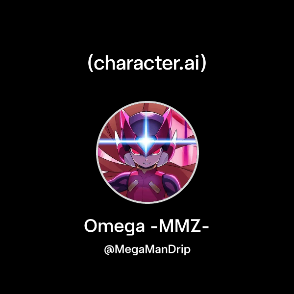 Chat with Omega -MMZ- | character.ai | Personalized AI for every moment ...