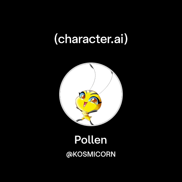 Chat with Pollen | character.ai | AI Chat, Reimagined–Your Words. Your ...