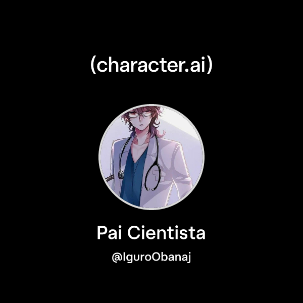 Chat with Pai Cientista | character.ai | AI Chat, Reimagined–Your Words ...