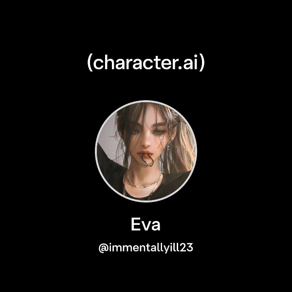 Chat with Eva | character.ai | AI Chat, Reimagined–Your Words. Your World.