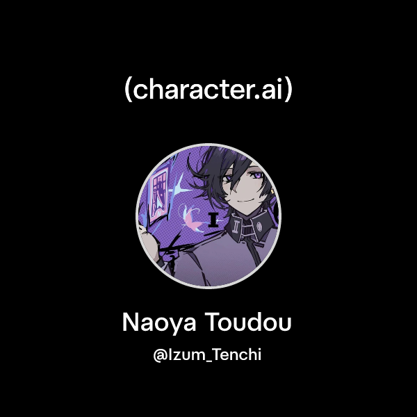 Chat with Naoya Toudou | character.ai | AI Chat, Reimagined–Your Words ...