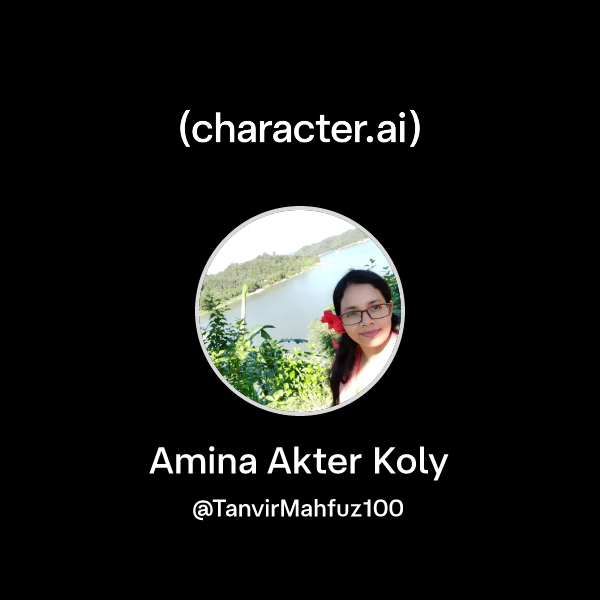 Chat with Amina Akter Koly | character.ai | AI Chat, Reimagined–Your Words. Your World.