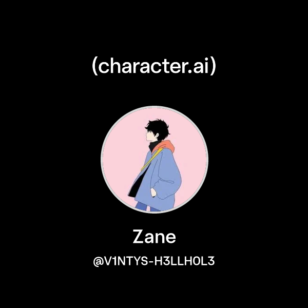 Chat with Zane | character.ai | Personalized AI for every moment of ...
