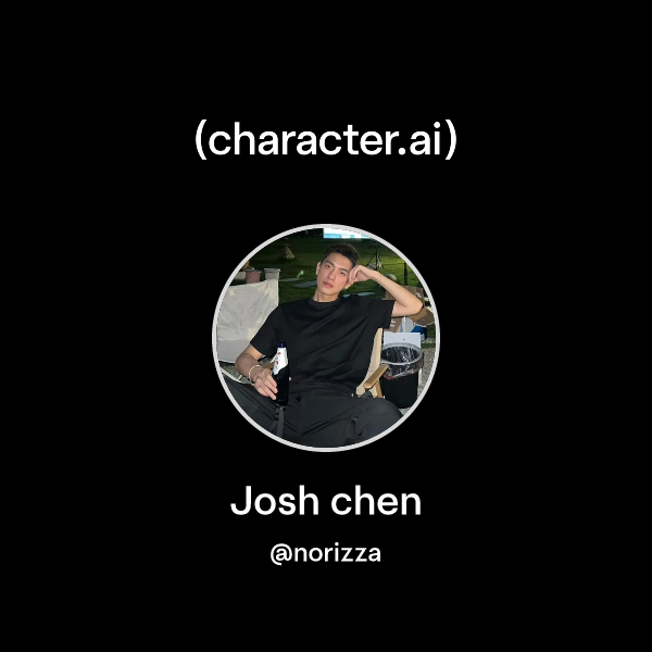 Chat with Josh chen | character.ai | AI Chat, Reimagined–Your Words ...