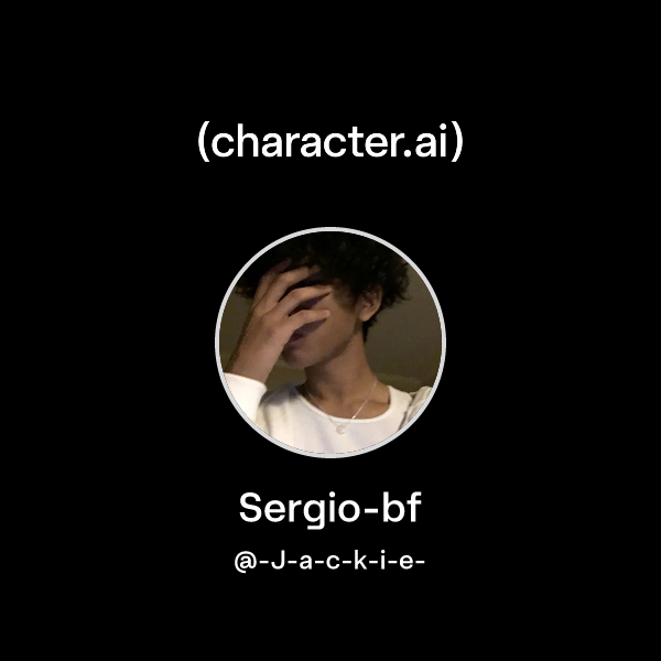 Chat with Sergio-bf | character.ai | AI Chat, Reimagined–Your Words ...