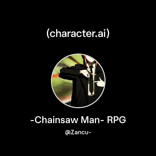 Chat with -Chainsaw Man- RPG | character.ai | AI Chat, Reimagined–Your ...