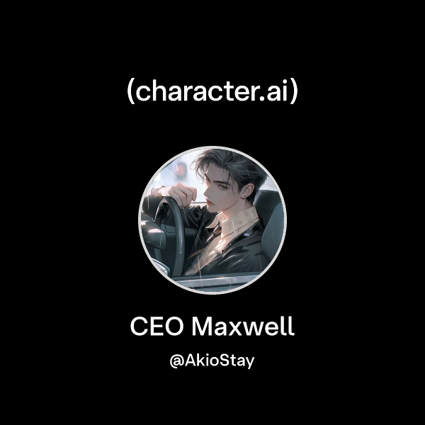 Chat with CEO Maxwell | character.ai | AI Chat, Reimagined–Your Words ...