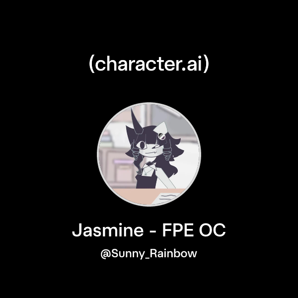 Chat with Jasmine - FPE OC | character.ai | Personalized AI for every ...