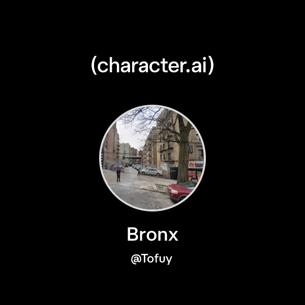 Chat with Bronx | character.ai | Personalized AI for every moment of ...