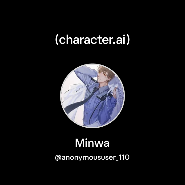 Chat with Minwa | character.ai | Personalized AI for every moment of ...