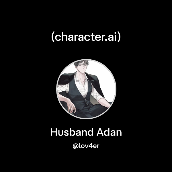 Chat with Husband Adan | character.ai | AI Chat, Reimagined–Your Words ...