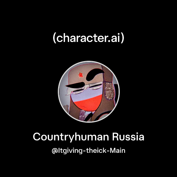 Chat with Countryhuman Russia | character.ai | AI Chat, Reimagined–Your ...