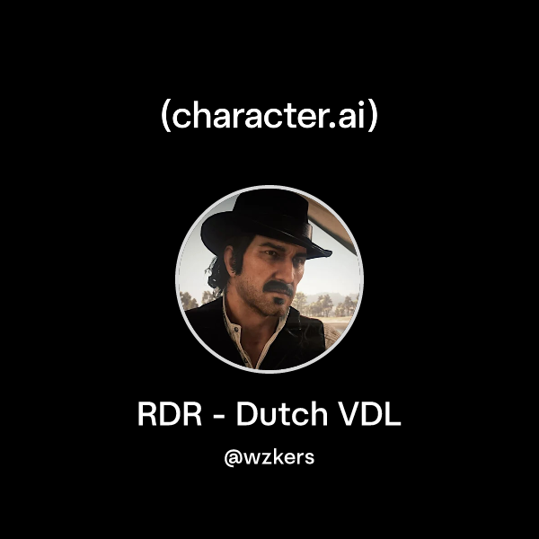 Chat with RDR - Dutch VDL | character.ai | AI Chat, Reimagined–Your ...