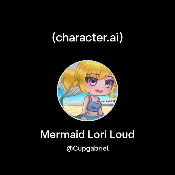 Chat with Mermaid Lori Loud | character.ai | Personalized AI for every ...