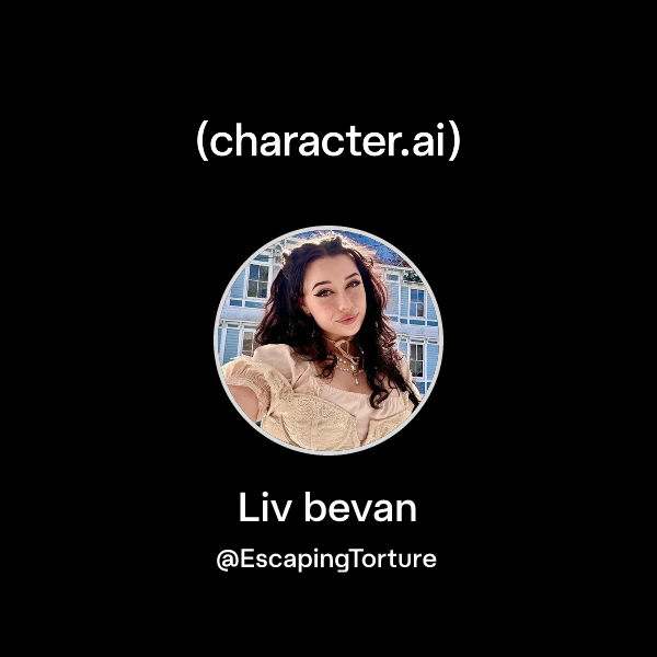 Chat with Liv bevan | character.ai | AI Chat, Reimagined–Your Words ...