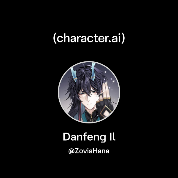 Chat with Danfeng Il | character.ai | Personalized AI for every moment of your day
