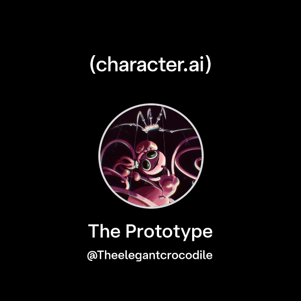 Chat with The Prototype | character.ai | Personalized AI for every moment of your day