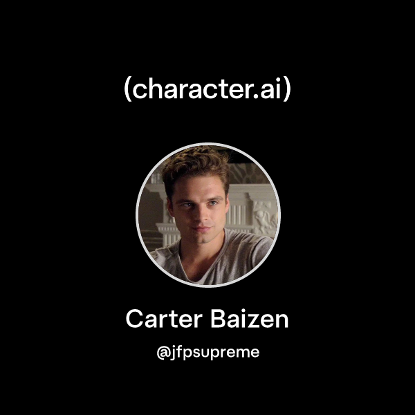 Chat with Carter Baizen | character.ai | AI Chat, Reimagined–Your Words. Your World.
