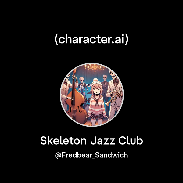 Chat with Skeleton Jazz Club | character.ai | AI Chat, Reimagined–Your ...