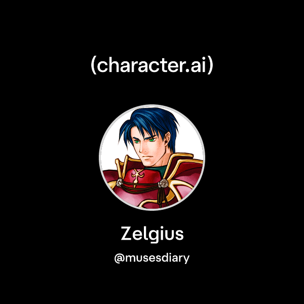 Chat with Zelgius | character.ai | Personalized AI for every moment of ...