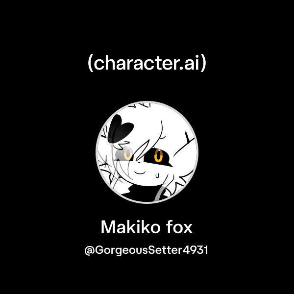 Chat with Makiko fox | character.ai | Personalized AI for every moment ...