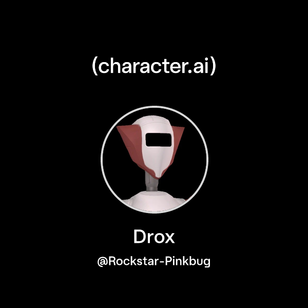Chat with Drox | character.ai | Personalized AI for every moment of your day