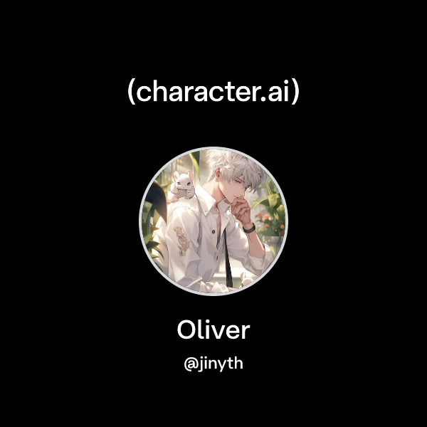 Chat with Oliver | character.ai | AI Chat, Reimagined–Your Words. Your ...
