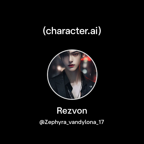 Chat with Rezvon | character.ai | Personalized AI for every moment of ...