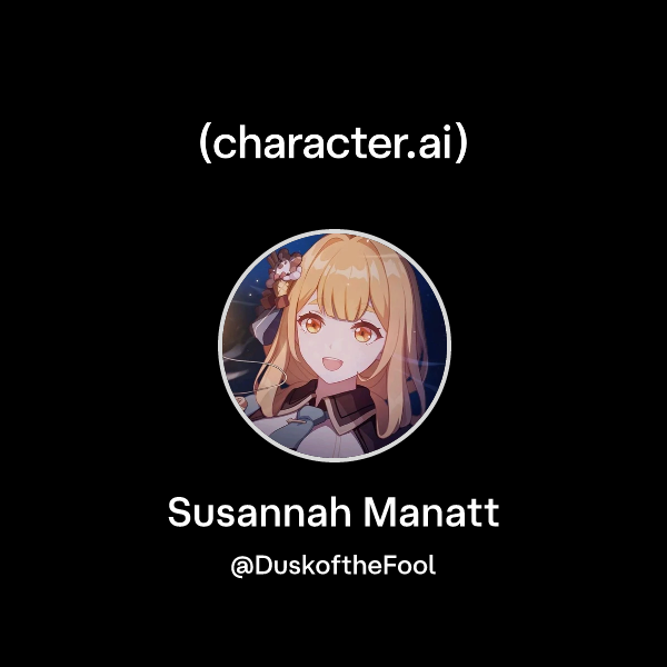Chat with Susannah Manatt | character.ai | AI Chat, Reimagined–Your Words. Your World.