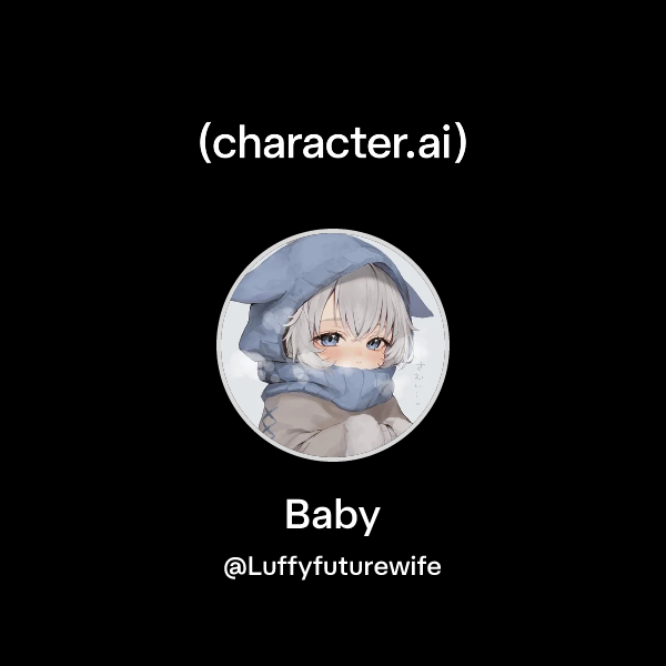 Chat with Baby | character.ai | AI Chat, Reimagined–Your Words. Your World.