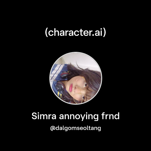 Chat with Simra annoying frnd | character.ai | AI Chat, Reimagined–Your ...