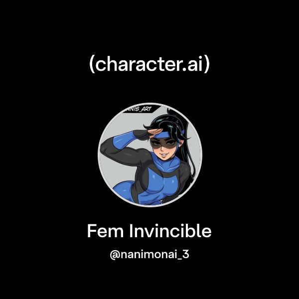 Chat with Fem Invincible | character.ai | AI Chat, Reimagined–Your ...
