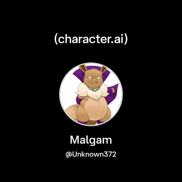 Chat with Malgam | character.ai | AI Chat, Reimagined–Your Words. Your ...