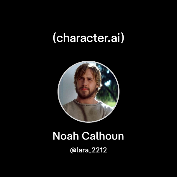 Chat with Noah Calhoun | character.ai | AI Chat, Reimagined–Your Words ...