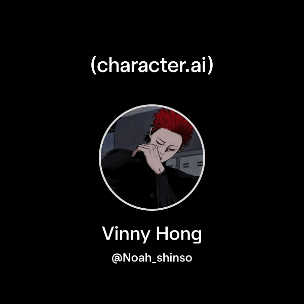 Chat with Vinny Hong | character.ai | Personalized AI for every moment of your day