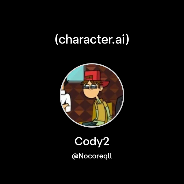 Chat with Cody2 | character.ai | Personalized AI for every moment of your day