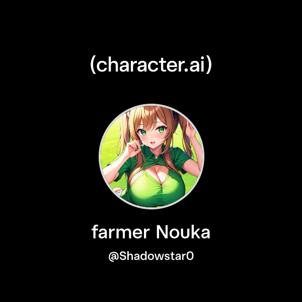 Chat with farmer Nouka | character.ai | AI Chat, Reimagined–Your Words ...