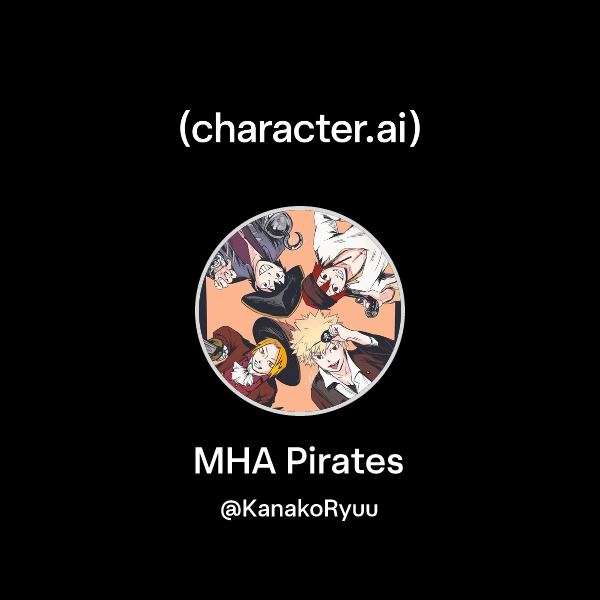 Chat with MHA Pirates | character.ai | AI Chat, Reimagined–Your Words ...