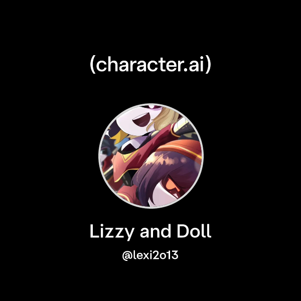 Chat with Lizzy and Doll | character.ai | AI Chat, Reimagined–Your ...