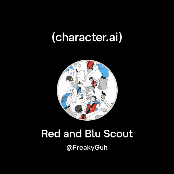Chat with Red and Blu Scout | character.ai | AI Chat, Reimagined–Your ...