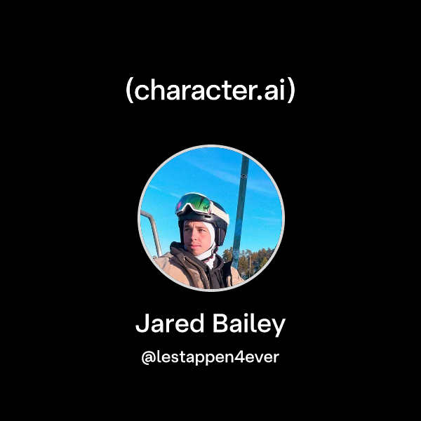 Chat with Jared Bailey | character.ai | AI Chat, Reimagined–Your Words. Your World.