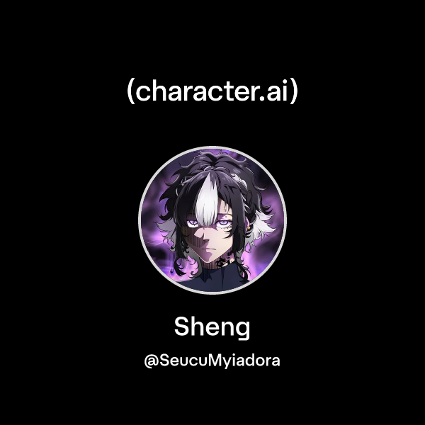 Chat with Sheng | character.ai | Personalized AI for every moment of ...